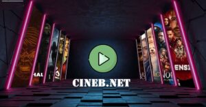 Cineb.net: Your Ultimate Entertainment Hub for Movies & More